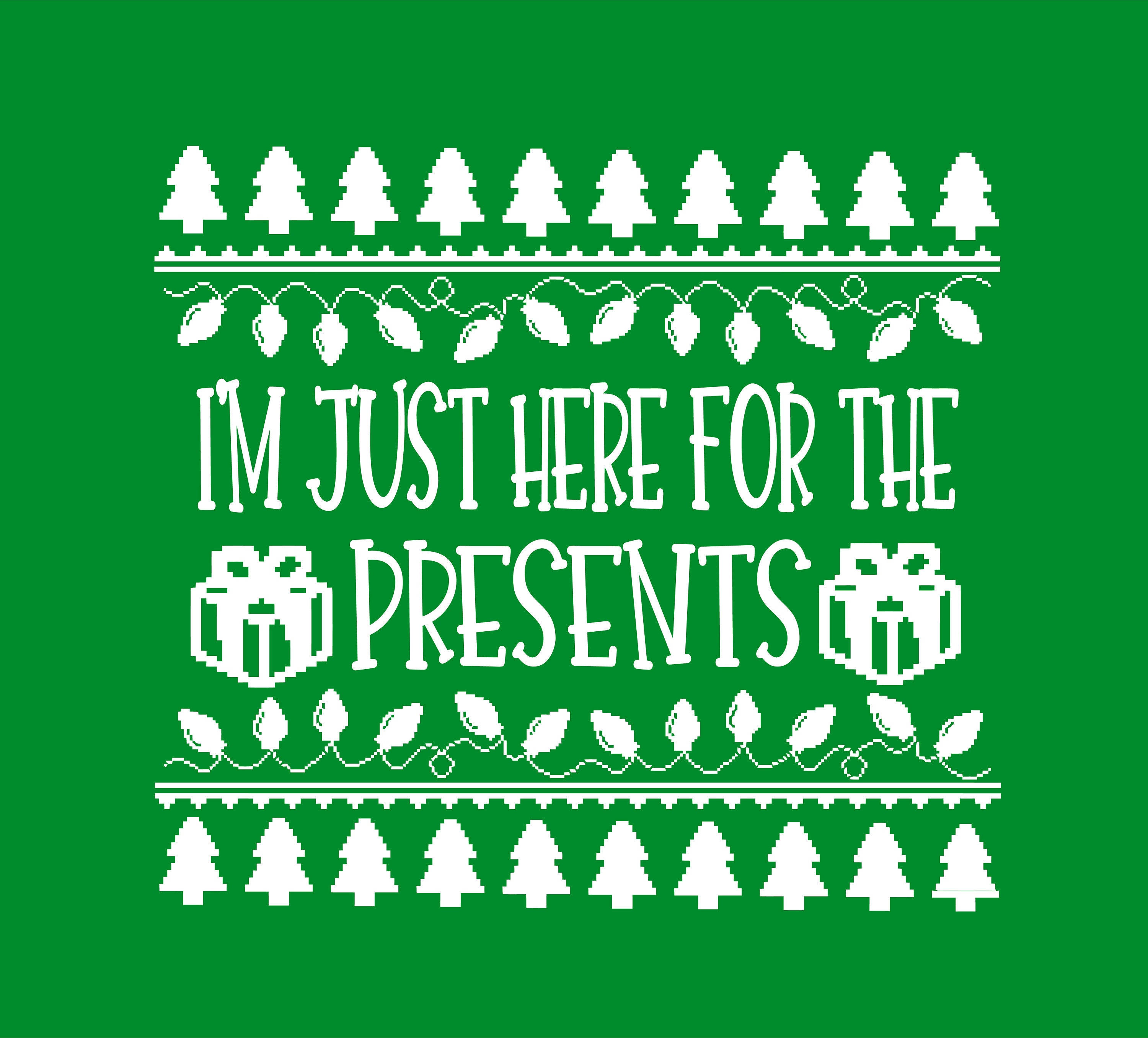 I'm Just Here for the Presents SVG Digital Download Cut Files - Etsy