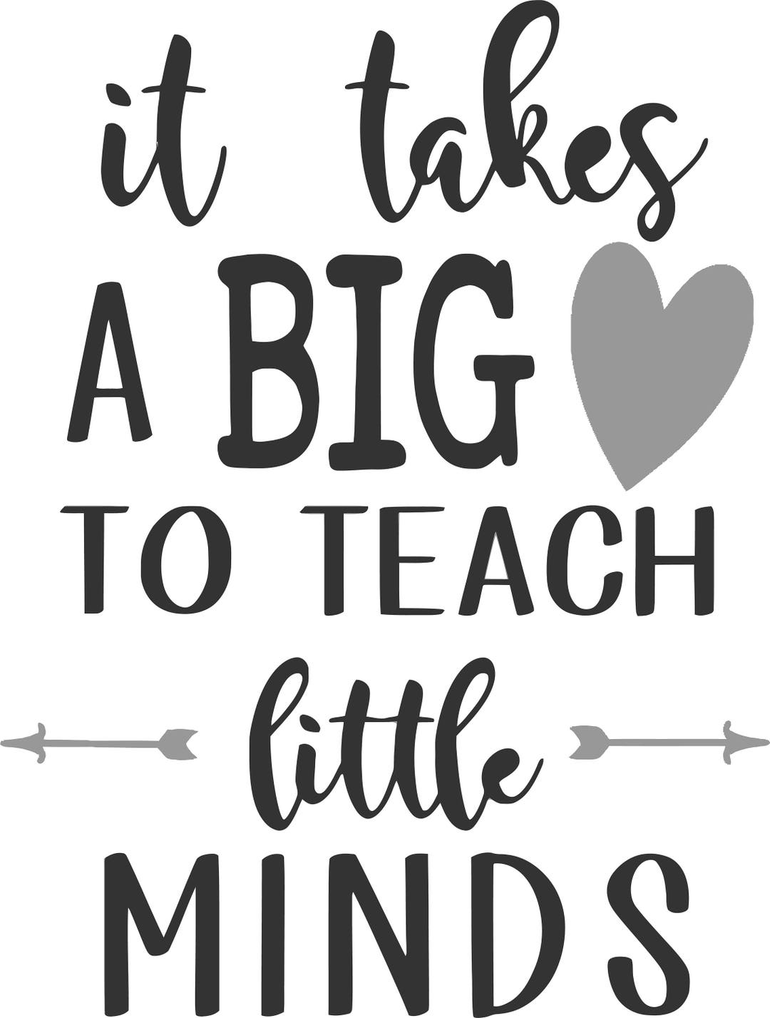 It Takes A Big Heart to Teach Little Minds SVG Digital Cut Files - Etsy