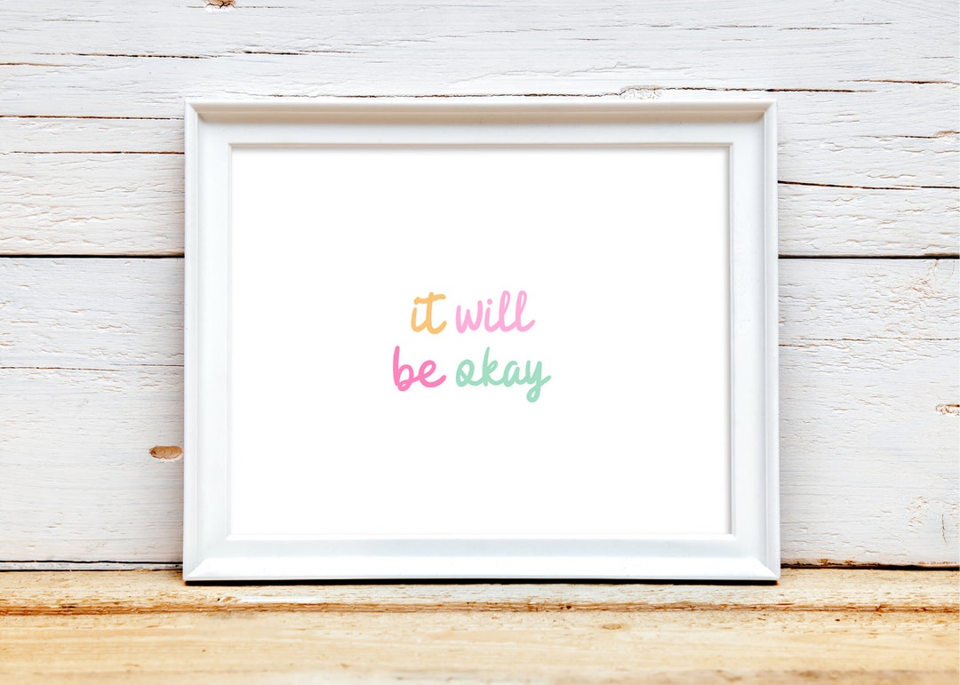 It Will Be Okay Print - Etsy