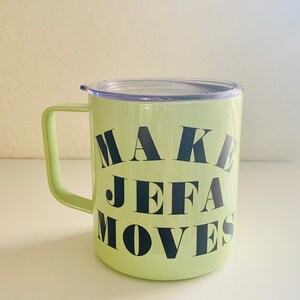Make Jefa Moves Insulated Mug | Coffee Mug | Great Idea for Birthday ...