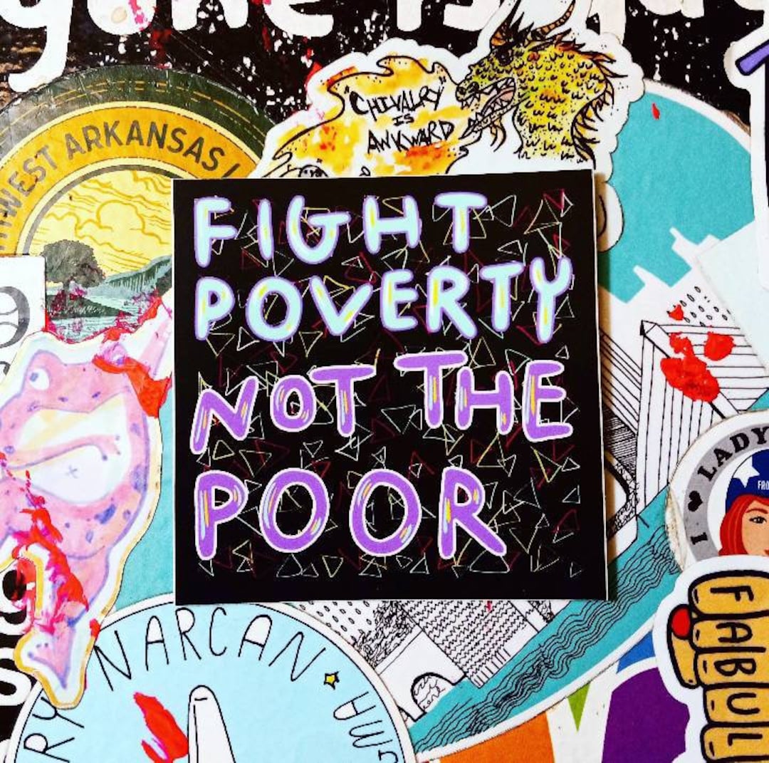 Fight Poverty Not the Poor Sticker - Etsy