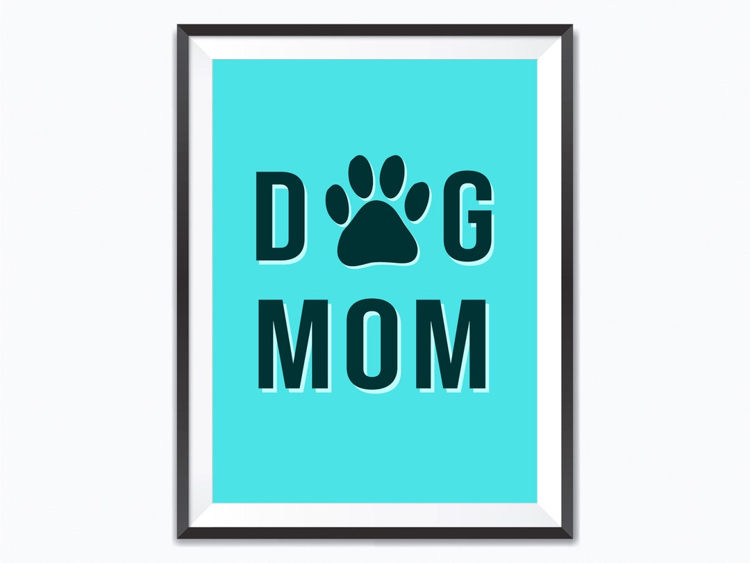 Dog Mom Printable Artwork Instant Digital Download Text Art Printable ...