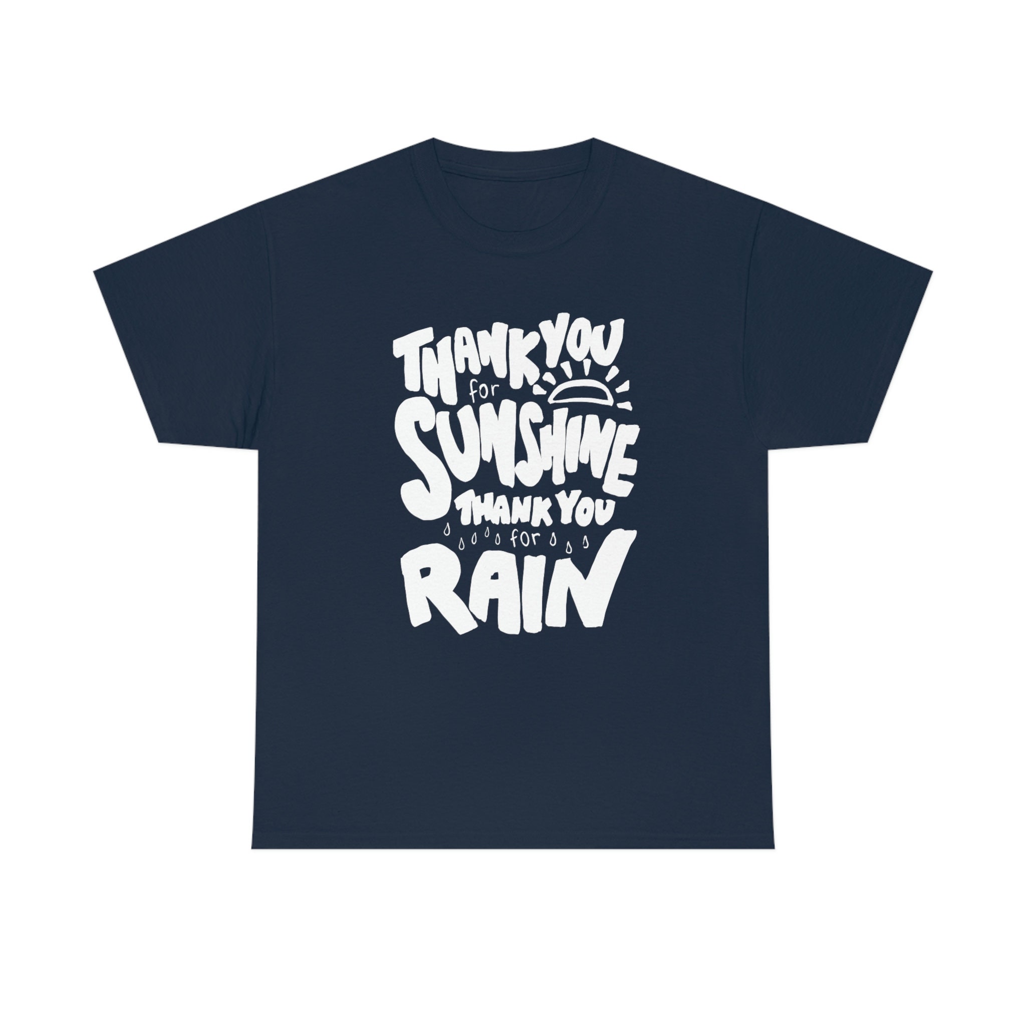 Thank You for Sunshine, Thank You for Rain Tshirt Positive Saying - Etsy