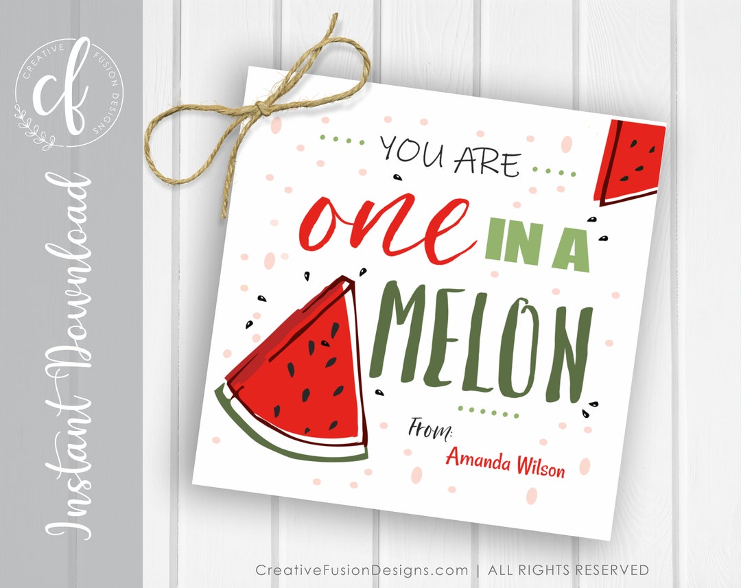 Teacher Appreciation Gift, Watermelon Gift Tag - "one in A Melon ...