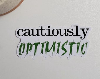 cautiously optimistic