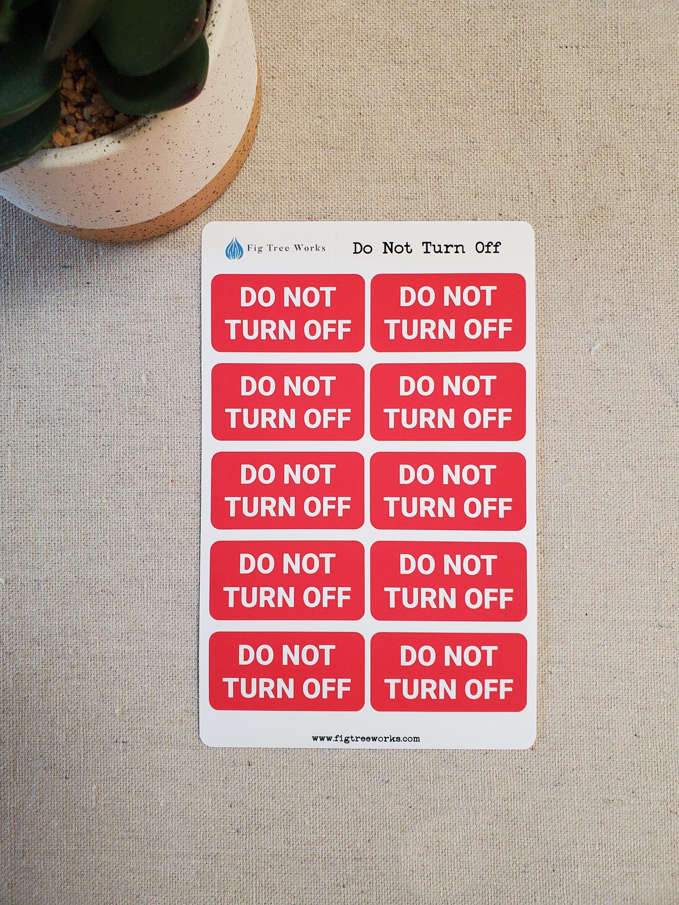 Do Not Turn off Sticker Sheet | Planner and Journal Stickers ...