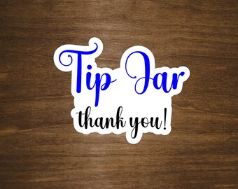 Funny Tip Jar Bubble-free Stickers, Afraid of Change Leave It in the ...
