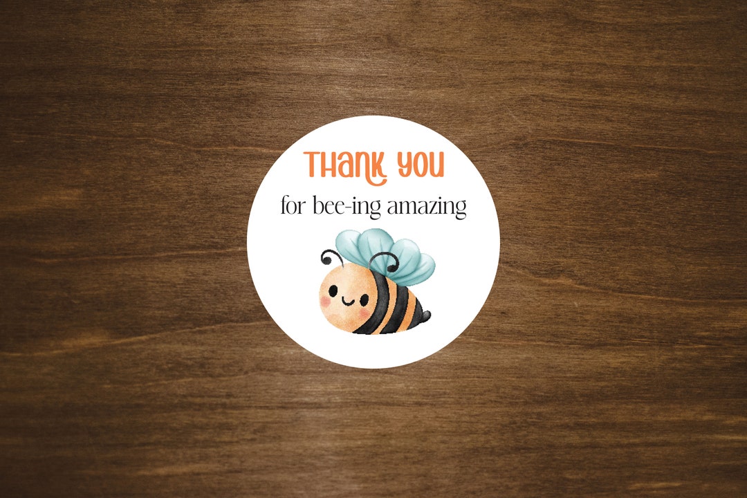 Thank You for Bee-ing Amazing Labels for Teacher Appreciation, Employee ...
