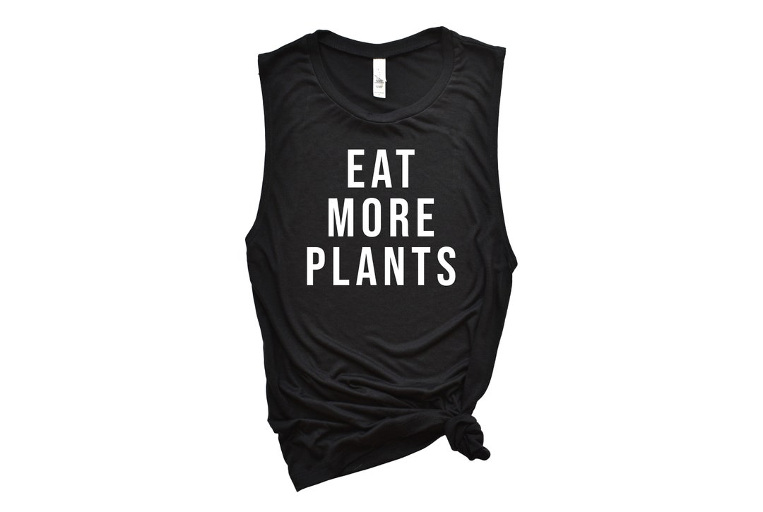 Eat More Plants Tank Top, Vegan Tank Top, Vegan Shirt, Plant Based Diet ...