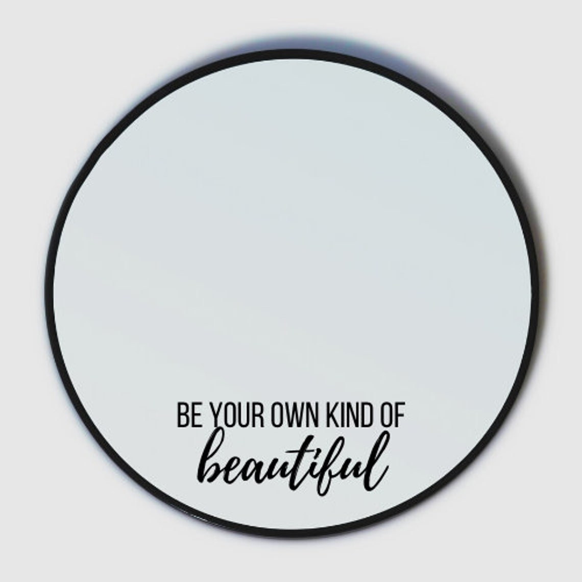 Be Your Own Kind of Beautiful Mirror Cling, Inspirational Window Cling ...