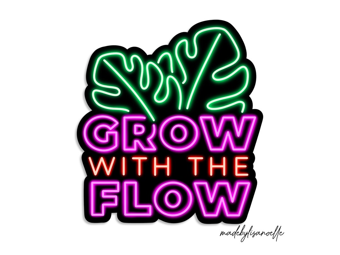 Grow With the Flow Sticker, Neon Sticker, Meaningful Sticker, Stanley ...