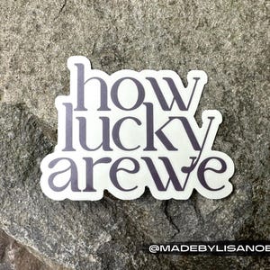 How Lucky Are We - Zach Bryan Sticker - Water Bottle Sticker - Song ...