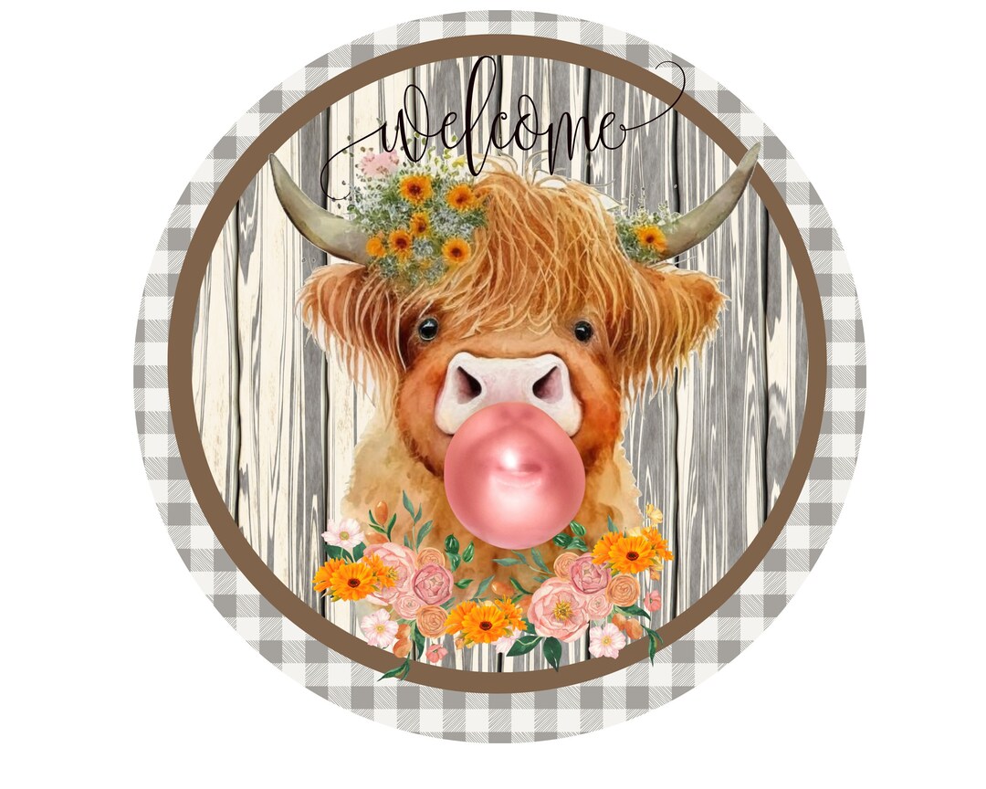 Farmhouse Highland Cow Welcome Sign, Cow With Bubblegum Sign, Wreath ...