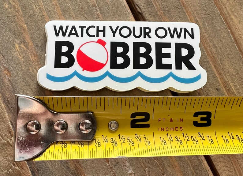 Watch Your Own Bobber Sticker - Etsy