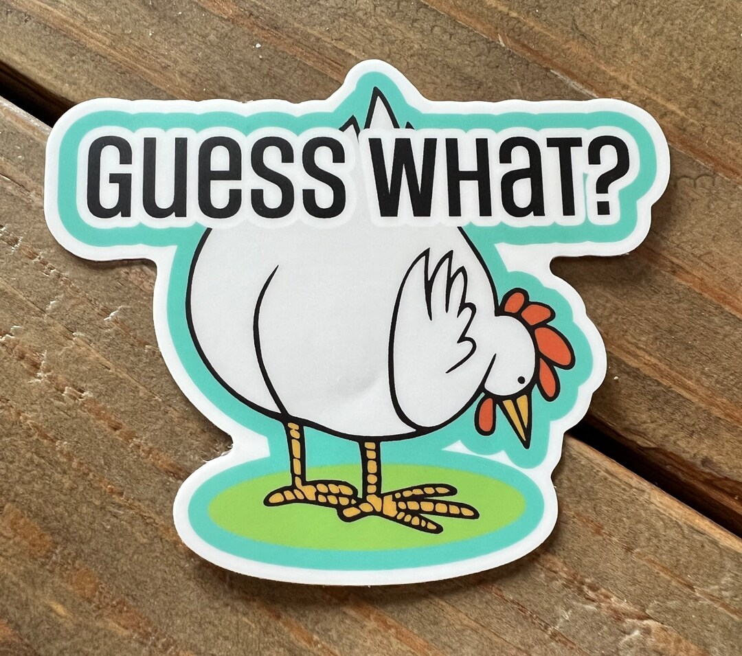 Guess What Chicken Butt Sticker - Etsy
