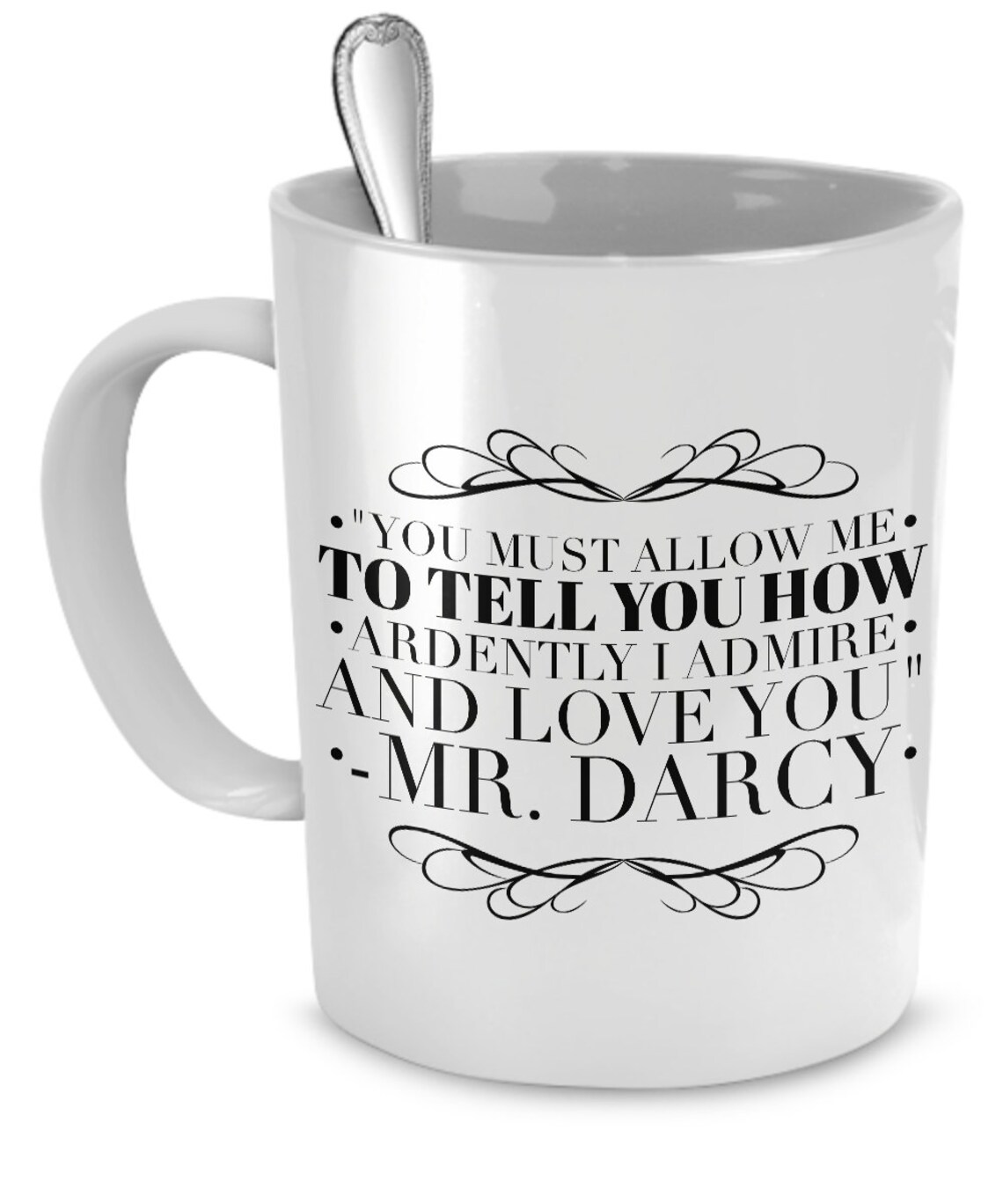 Mr. Darcy Mug- Famous Pride and Prejudice Quotes: "you Must Allow Me to ...