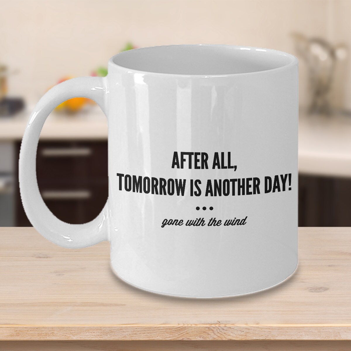 Gone With the Wind Mug: after All, Tomorrow is Another Day Mug Handmade ...