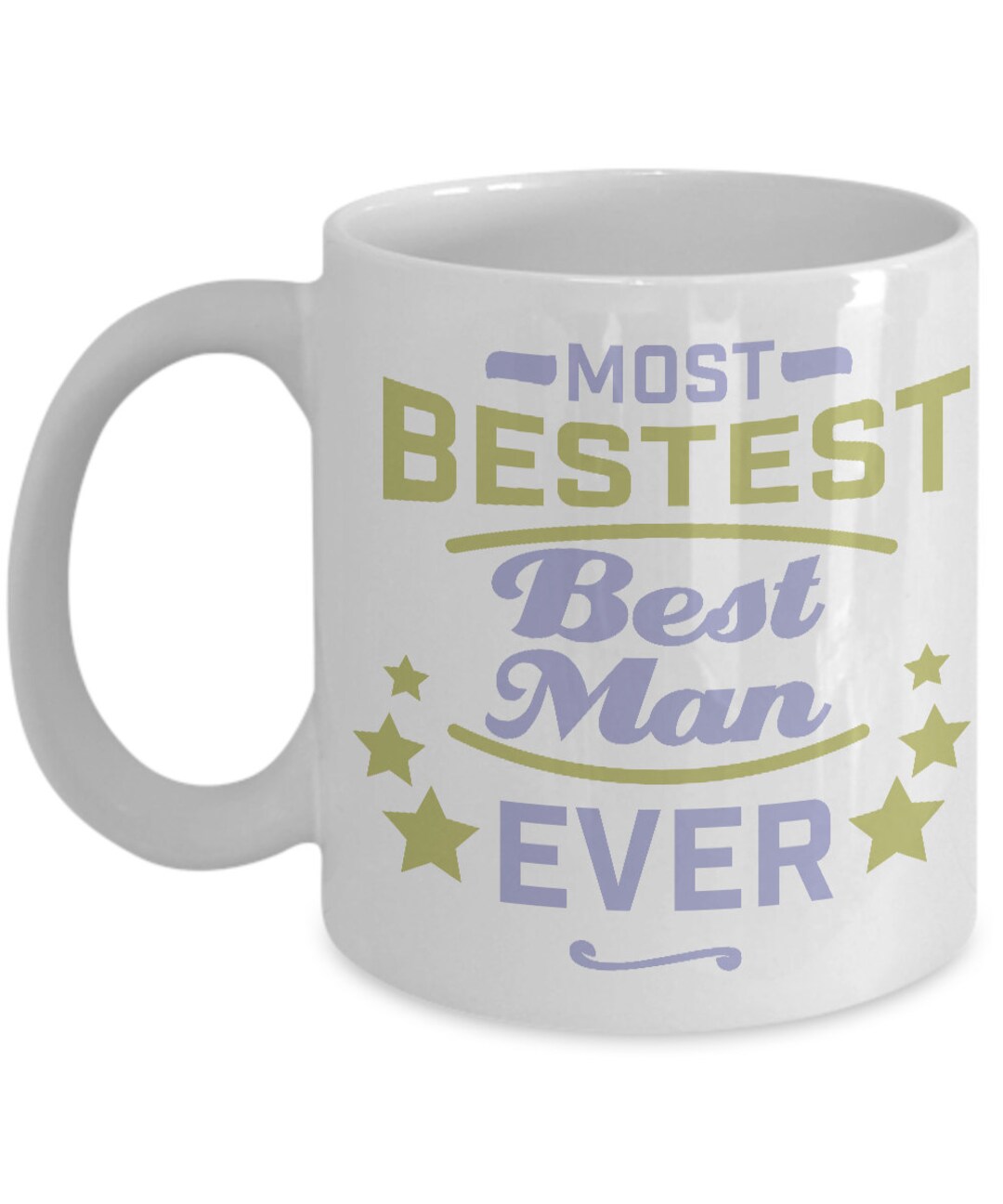 Best Best Man: "most Bestest Best Man Ever"; Your Best Best Man Coffee ...