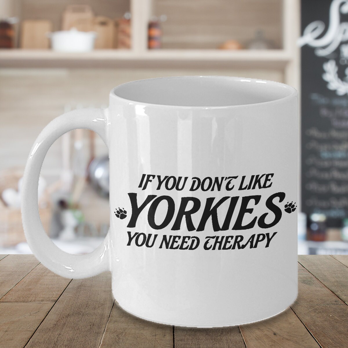 Yorkie Coffee Mug: if You Dont Like Yorkies You Need - Etsy Hong Kong