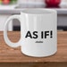 Clueless Mug: "as If !"; Mug Handmade Coffee Cup 11 OZ; Coffee Mugs ...