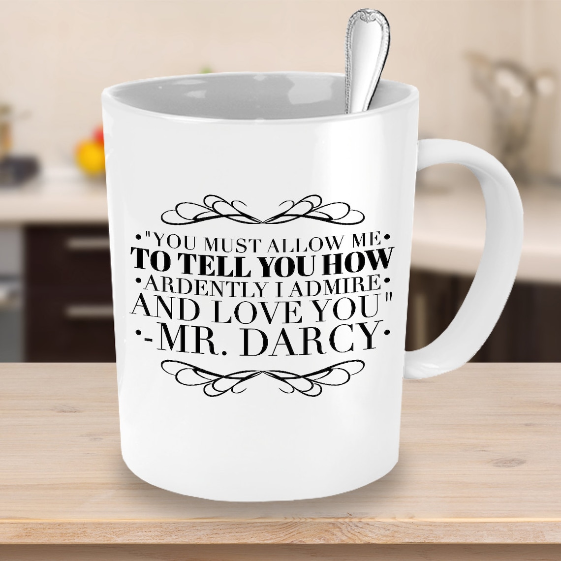 Mr. Darcy Mug- Famous Pride and Prejudice Quotes: "you Must Allow Me to ...