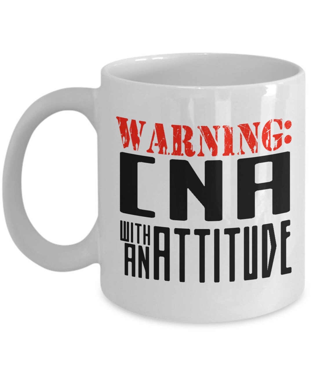 CNA Coffee Mug: warning CNA With an Attitude Handmade Cup 11 Oz Funny ...