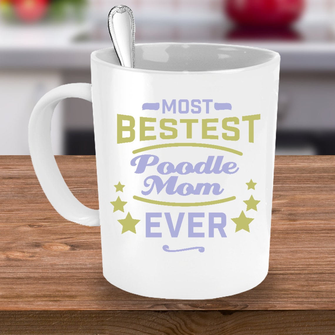 Coffee Mug Poodle Poodle Mug: most Bestest Poodle Mom Ever Best Poodle ...