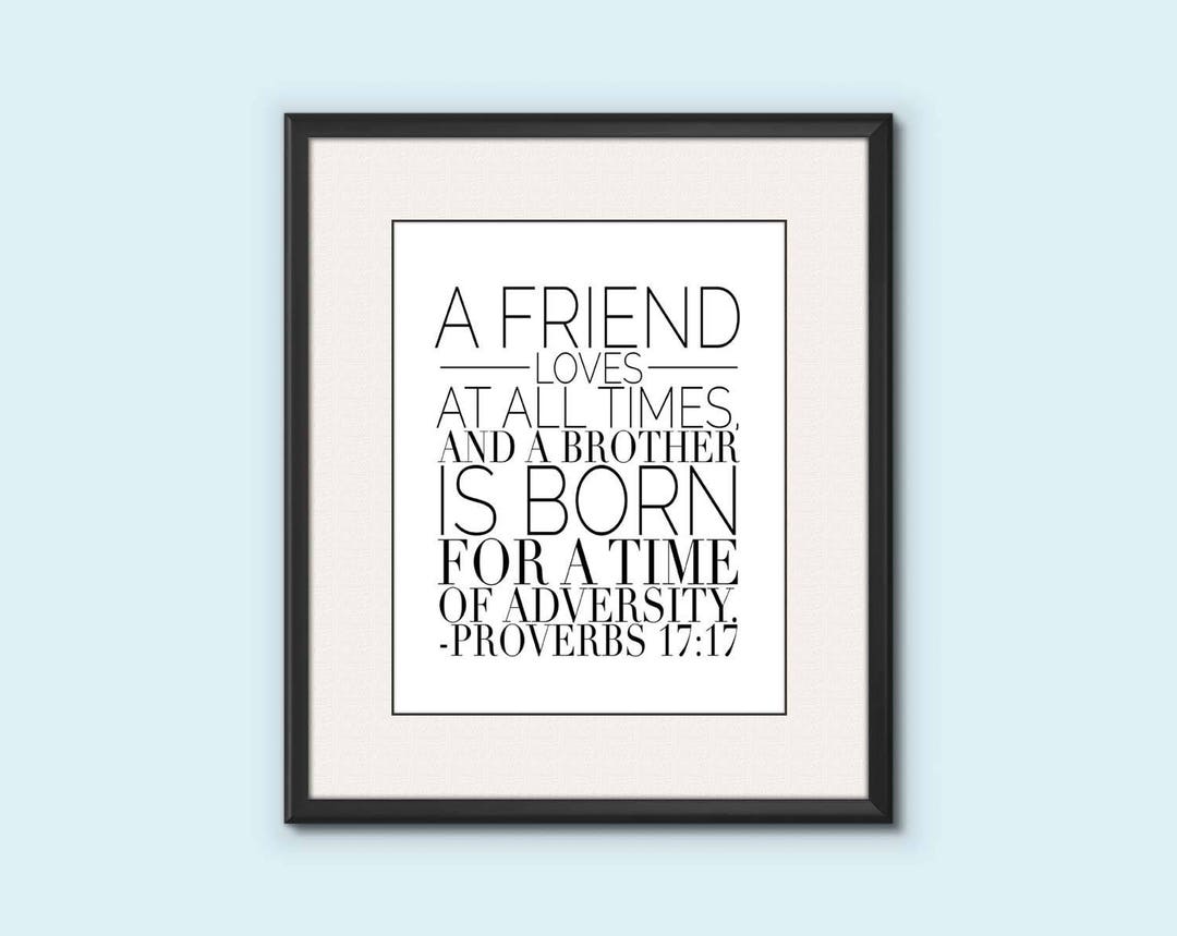 Bible Verse Printable Art Wall Proverbs 17 17: "a Friend Loves at All ...