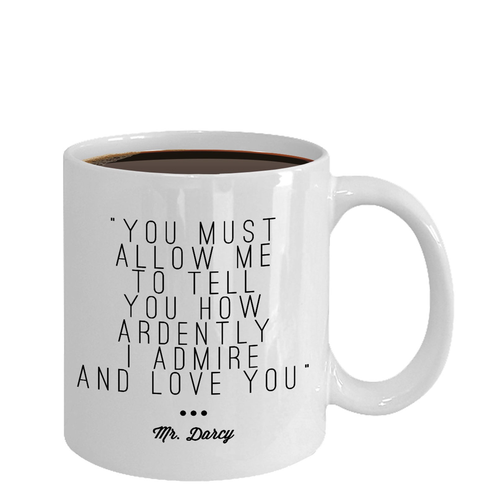 Mr. Darcy Quotes Mug Famous Jane Austen Quotes: you Must Allow Me to ...
