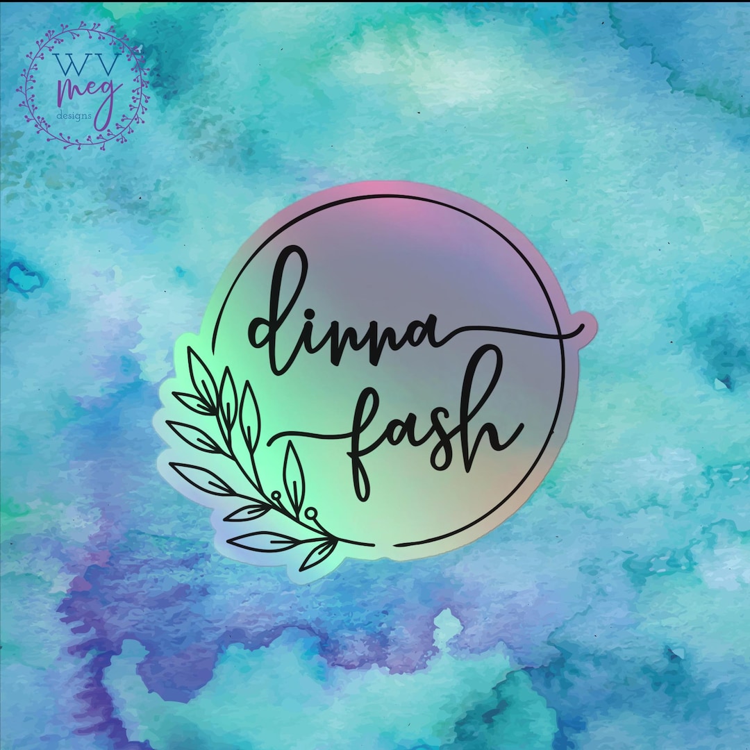 Outlander Inspired Dinna Fash Holographic Stickers - Etsy