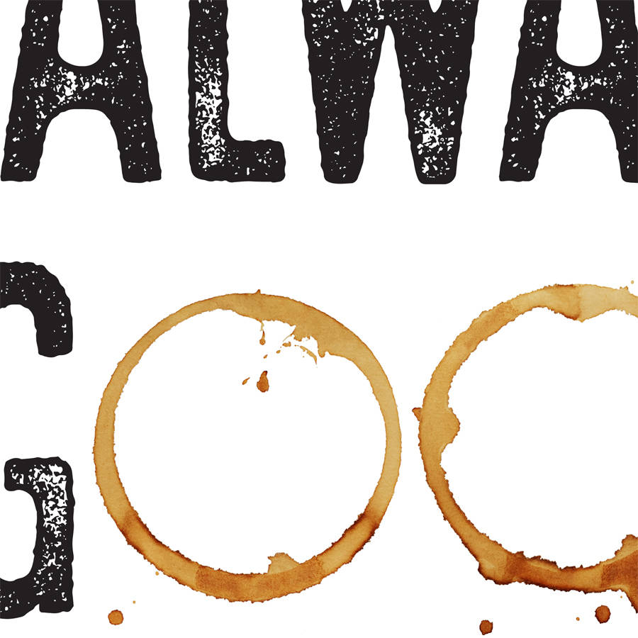 Printable Coffee Sign; Coffee is Always a Good Idea; Coffee Lovers Gift ...