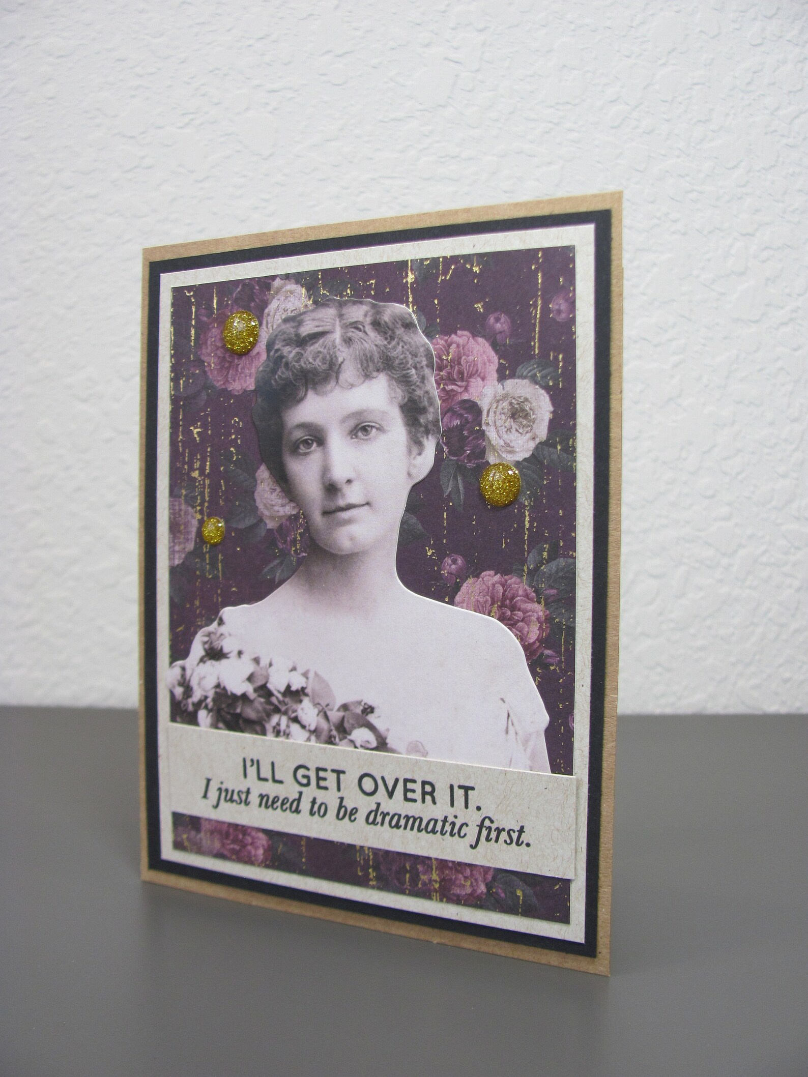 Need to Be Dramatic First Snarky Humor Just Because Greeting Card - Etsy