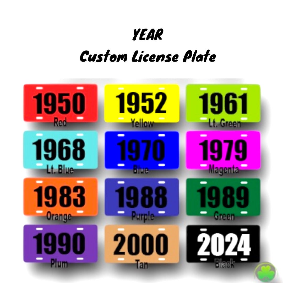 Custom License Plate - Your Year Here - Personalized Car, Truck Tag ...