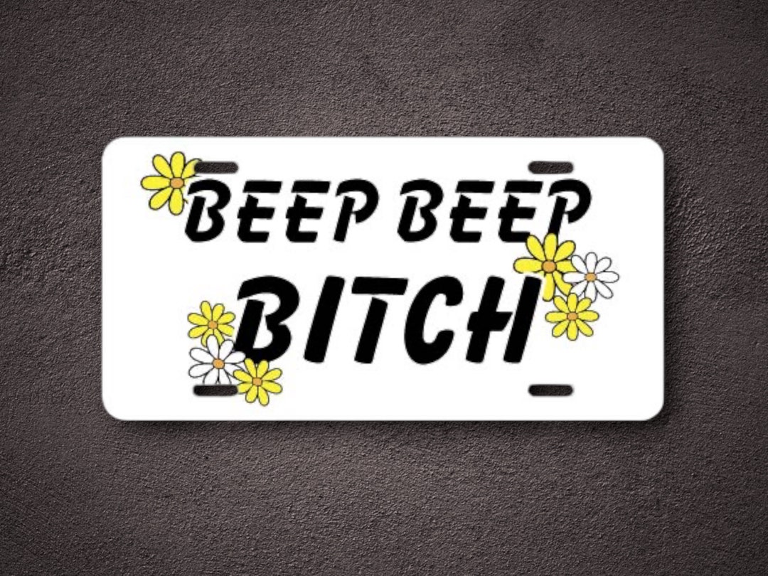 Beep Bitch License Plate Flower Power Daisies Black and White Car Tag ...
