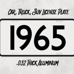 Classic Car License Plate 1965 Custom Years Vintage Antique Car Tag ...