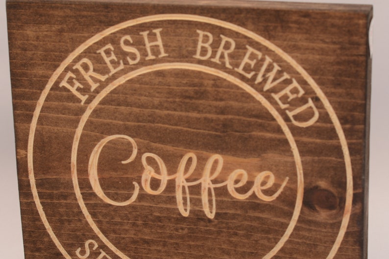 Coffee, Fresh Brewed, Served Daily, Wood Coffee Sign, Carved Coffee ...