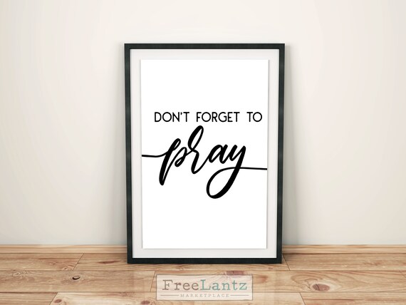 Don't forget to pray keep praying pray always pray | Etsy