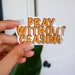 Pray Without Ceasing Faith Sticker About Scripture and - Etsy