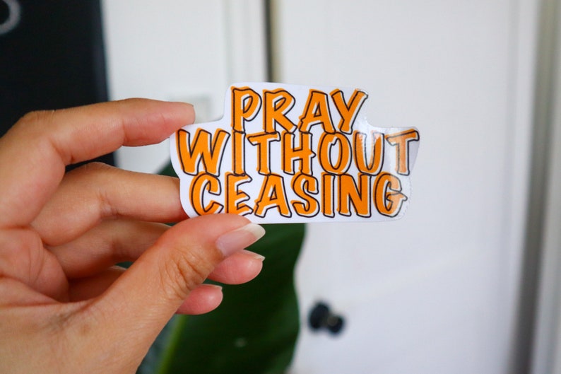 Pray Without Ceasing Faith Sticker About Scripture and - Etsy