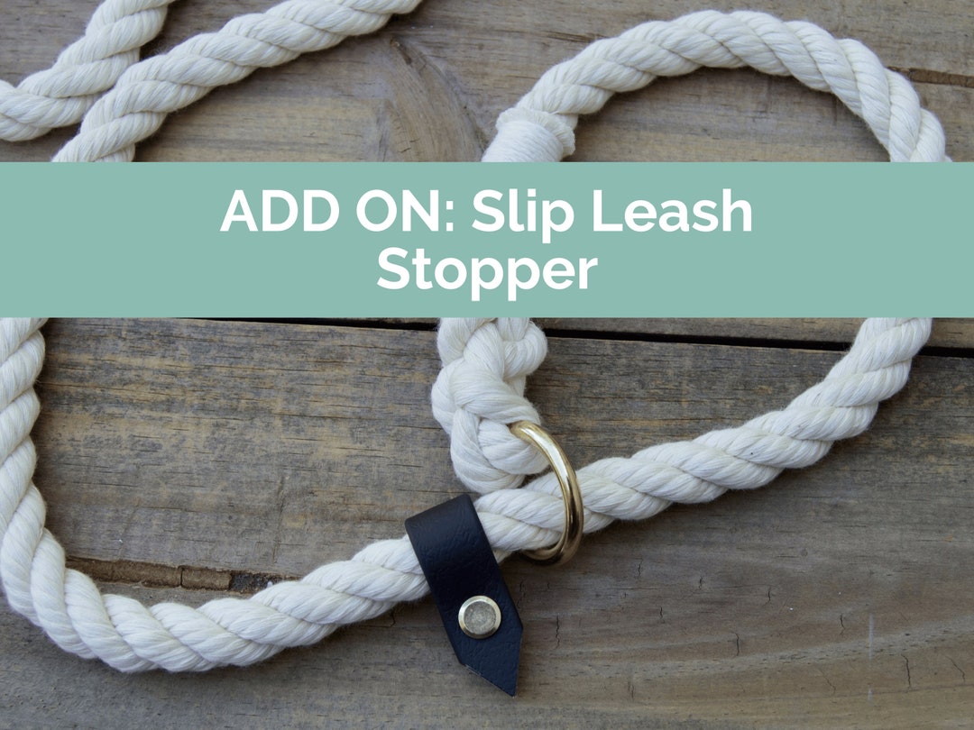 Add On: Slip Leash Stopper - Etsy
