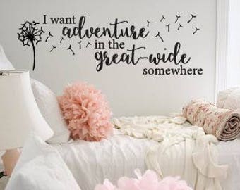I Want Adventure in the Great Wide Somewhere Vinyl Wall Decal ...