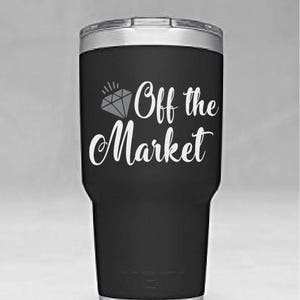 Yeti Decal off the Market Engaged Getting Married Vinyl Yeti Tumbler ...