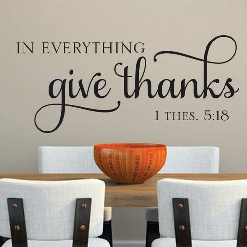 In Everything Give Thanks 1 Thes 5 Bible Verse Scripture Vinyl - Etsy