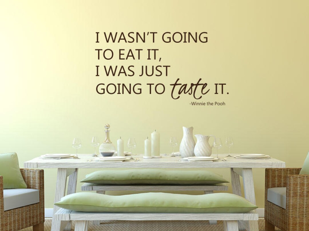 I Wasn't Going to Eat It, I Just Wanted to Tast It Classic Winnie the ...