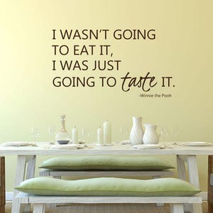 I Wasn't Going to Eat It, I Just Wanted to Tast It Classic Winnie the ...