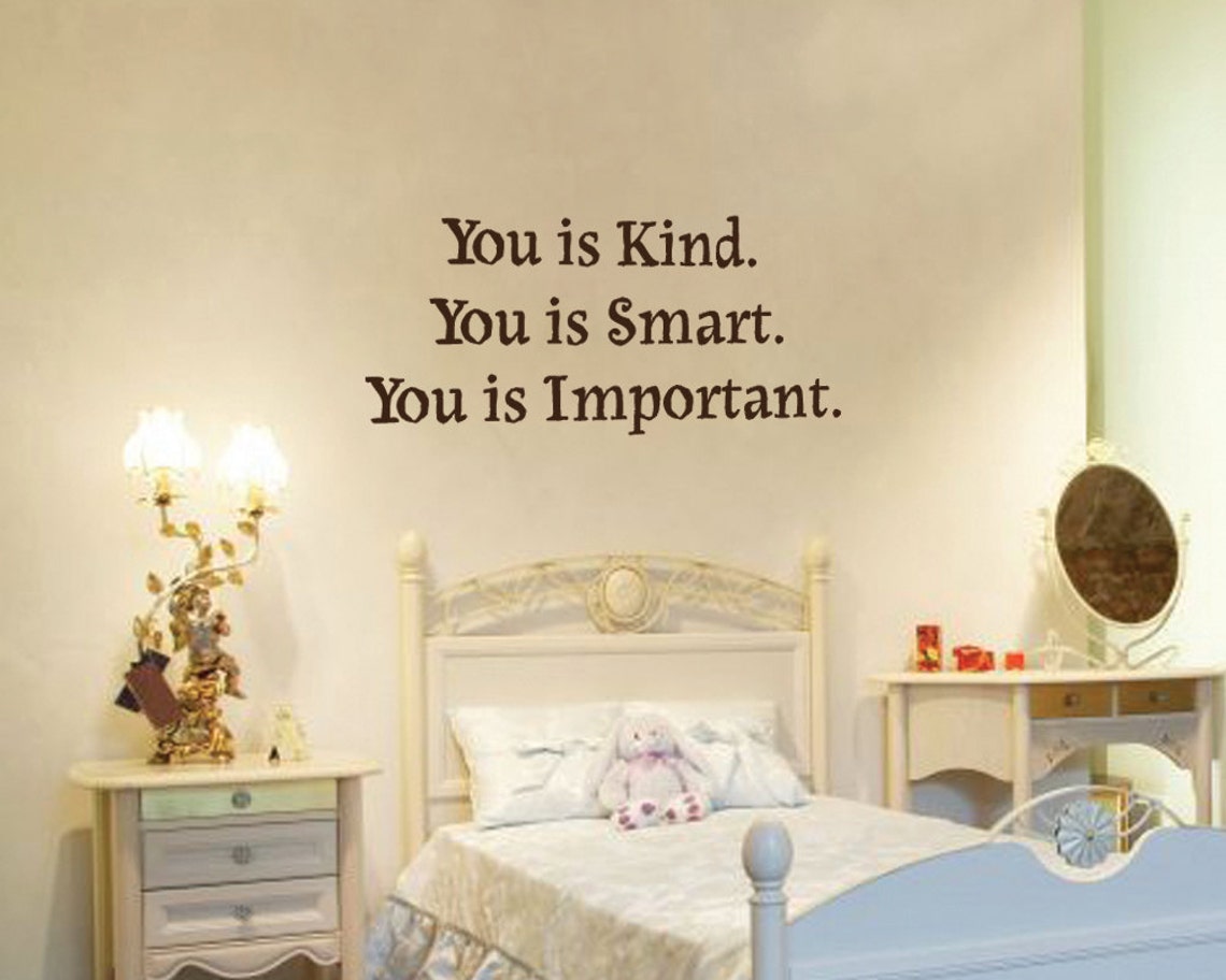 You is Kind You is Smart You is Important the Help Movie Quote - Etsy