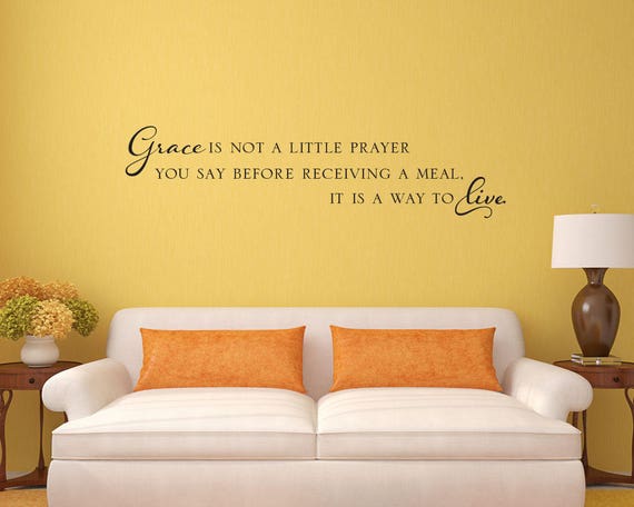 Grace is Not a Little Prayer You Say Before a Meal It Is a | Etsy