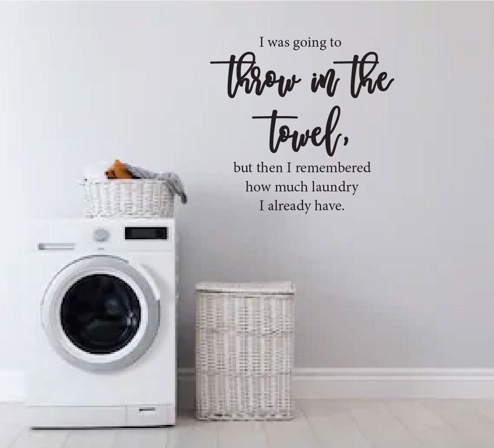 I Was Going to Throw in the Towel Laundry Quote Laundry Room - Etsy