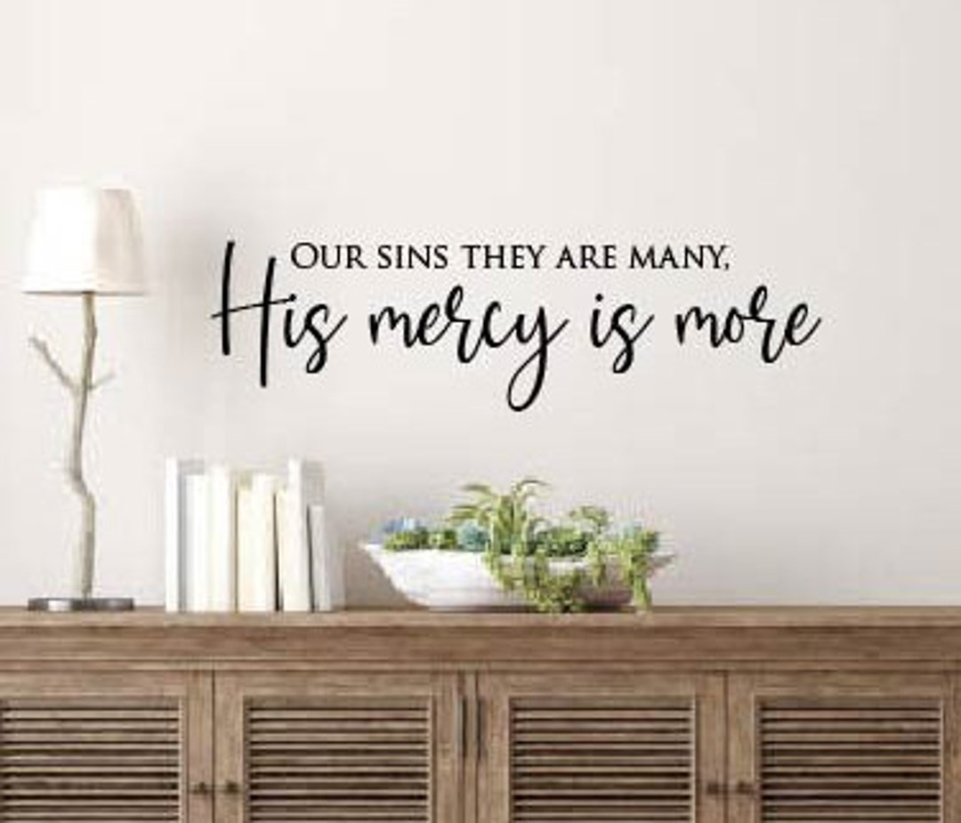 Our Sins They Are Many His Mercy is More Hymn Lyrics Vinyl Wall Decal ...