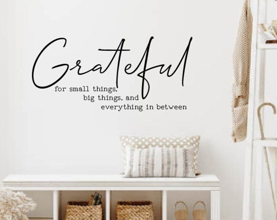 Grateful for the Small Things, Big Things, and Everything in Between ...